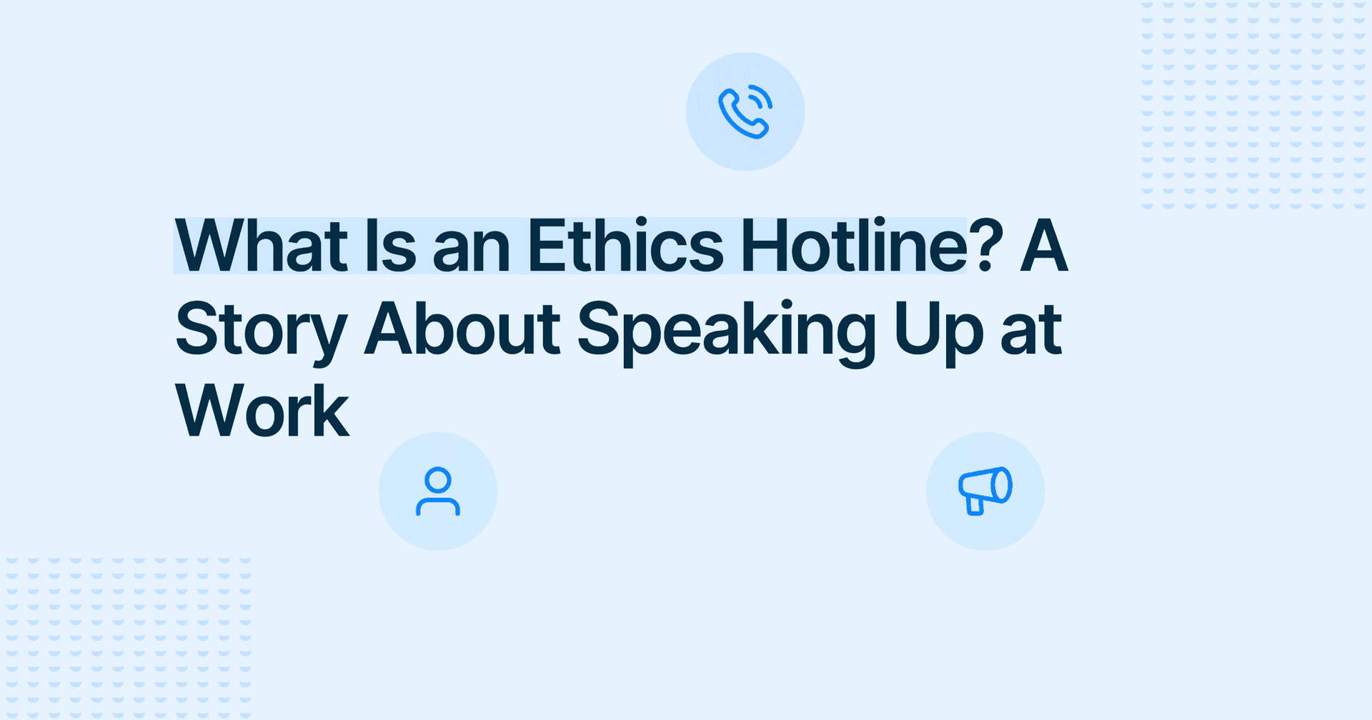 What Is an Ethics Hotline? | FaceUp Blog