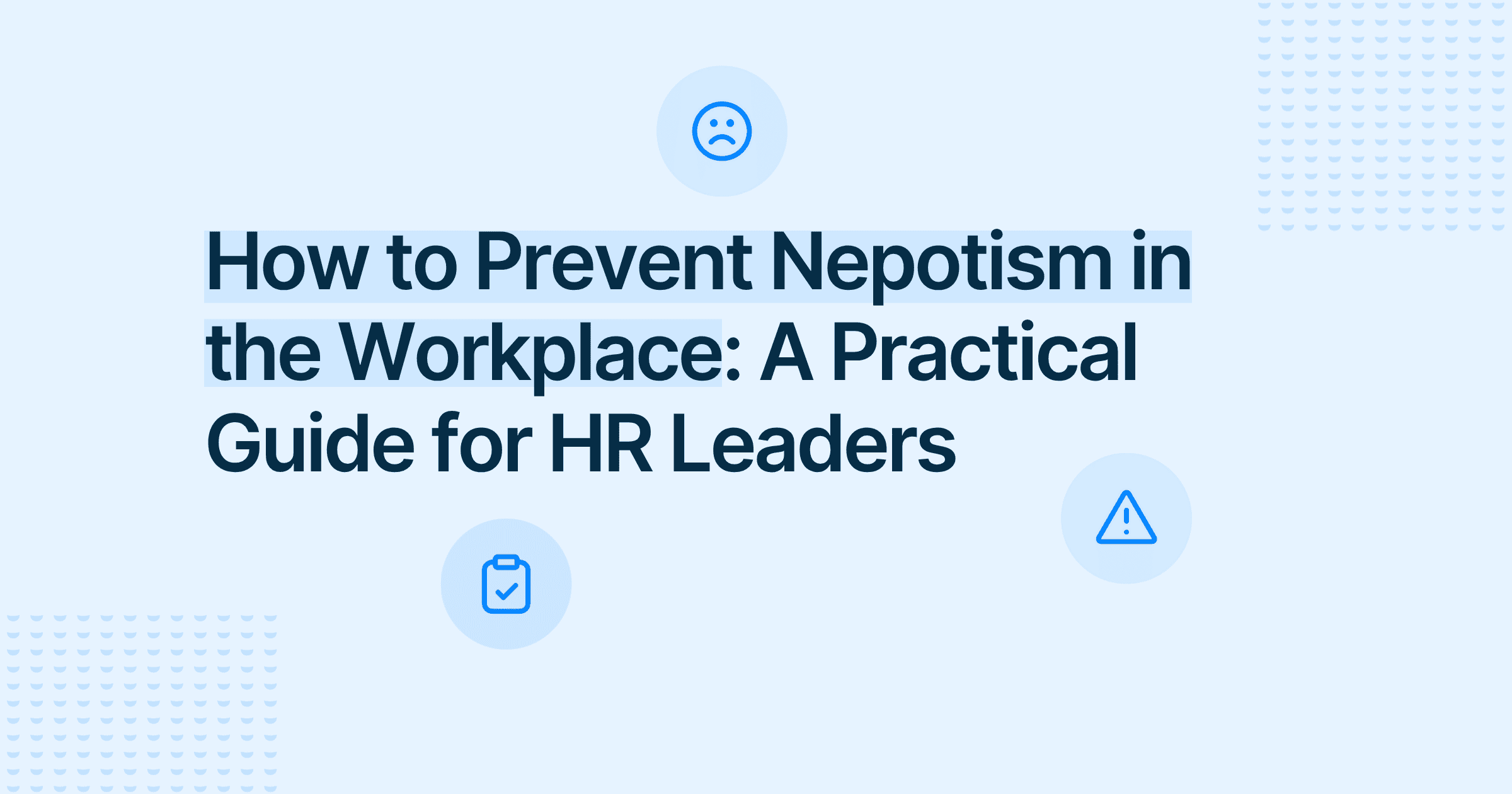 Stop Nepotism in the Workplace: HR Strategies for Fair Employment