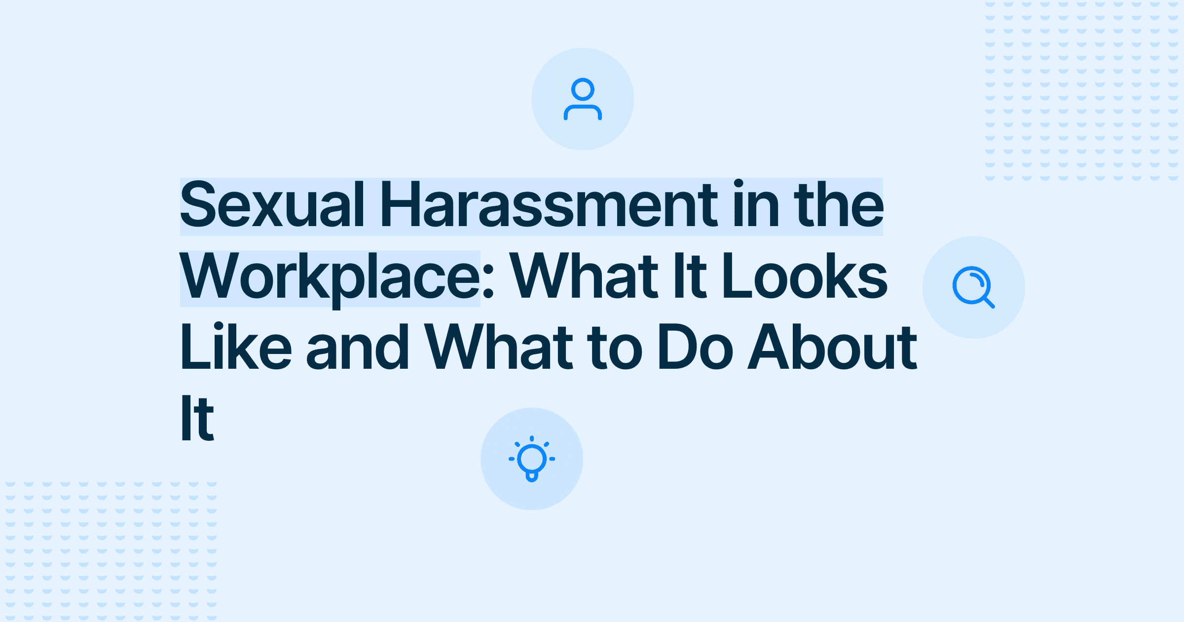 Examples of Sexual Harassment in the Workplace: How to Recognize and Report
